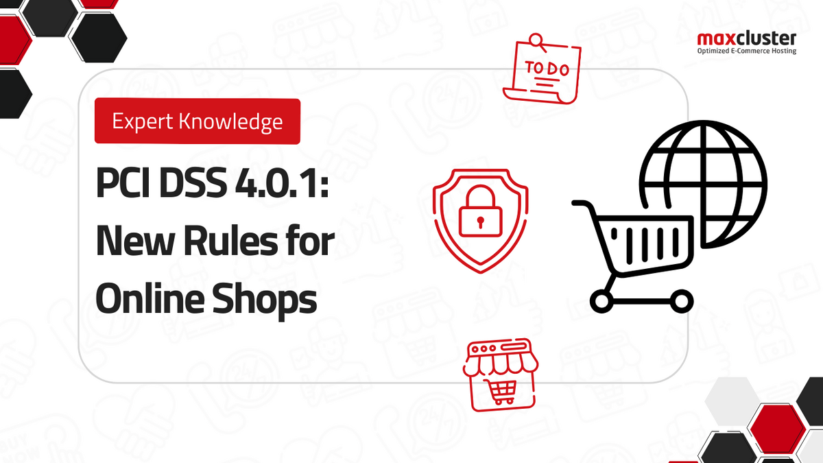 PCI DSS 4.0.1: New obligations for online shops from 2025 | maxcluster